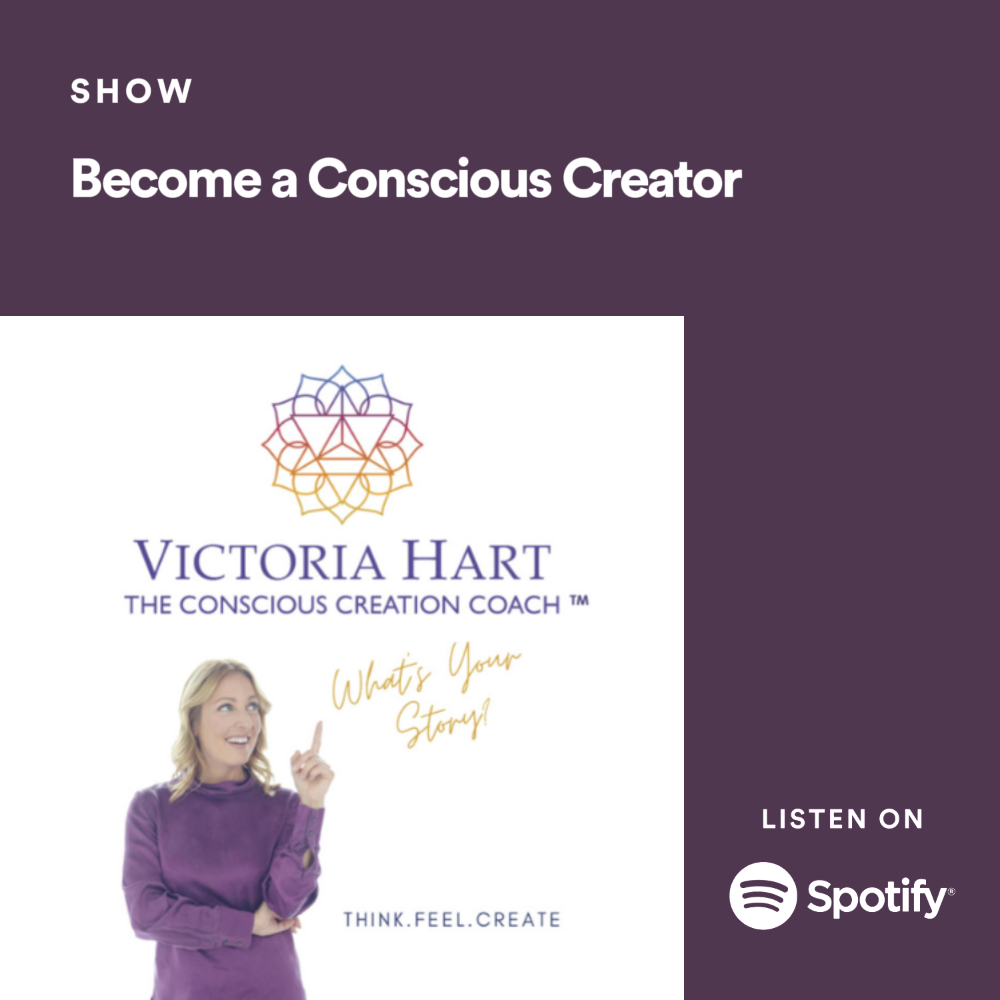Podcast - Victoria Hart - The Conscious Creation Coach